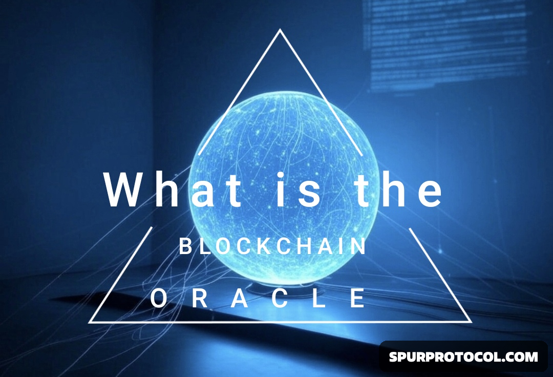 Blockchain Oracles And Their Importance For Smart Contract Adoption Spurprotocol