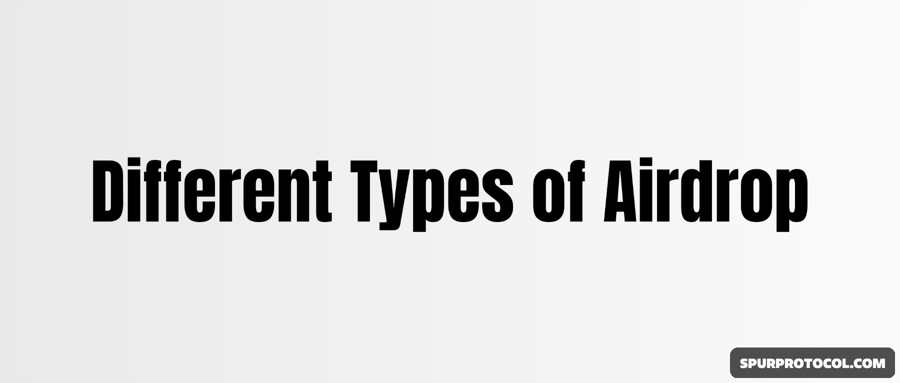 Different Types of Airdrop - SpurProtocol