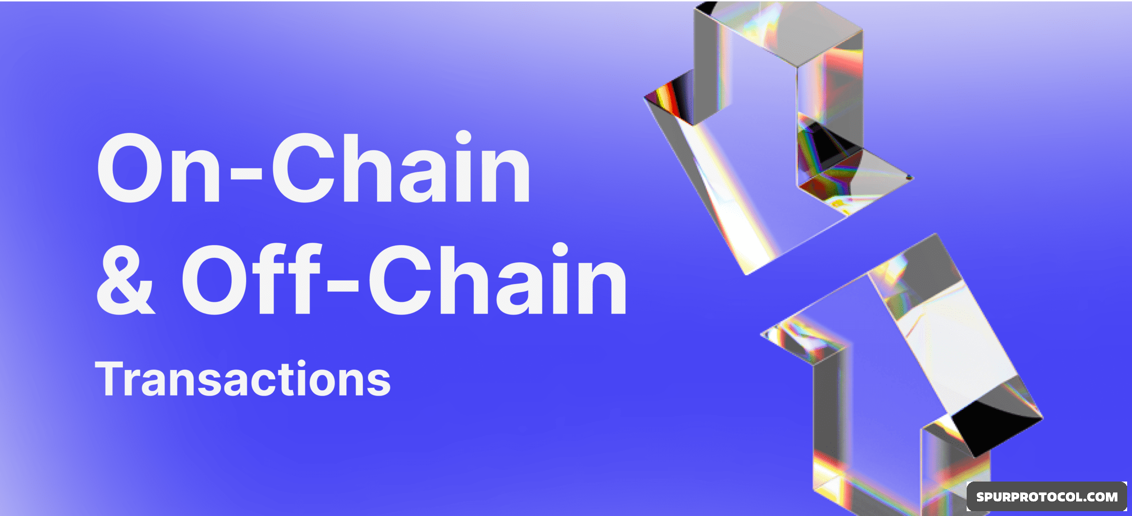 ON-CHAIN VS OFF-CHAIN CRYPTOCURRENCY TRANSACTIONS : WHAT IS THE DIFFERENCE - SpurProtocol