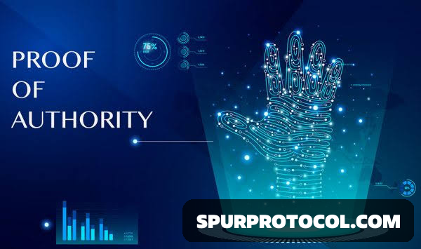 Proof of Authority Explained - SpurProtocol