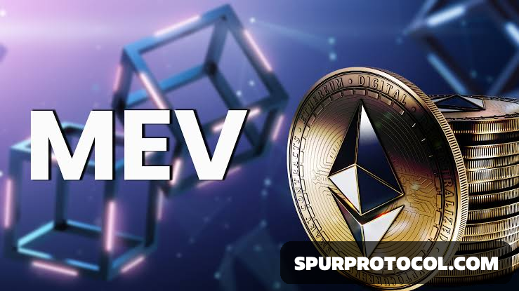 What Is MEV and Why It Matters in the World of Crypto - SpurProtocol