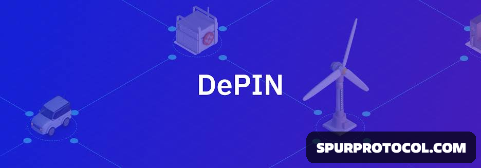 What You Should Know About DePin - SpurProtocol